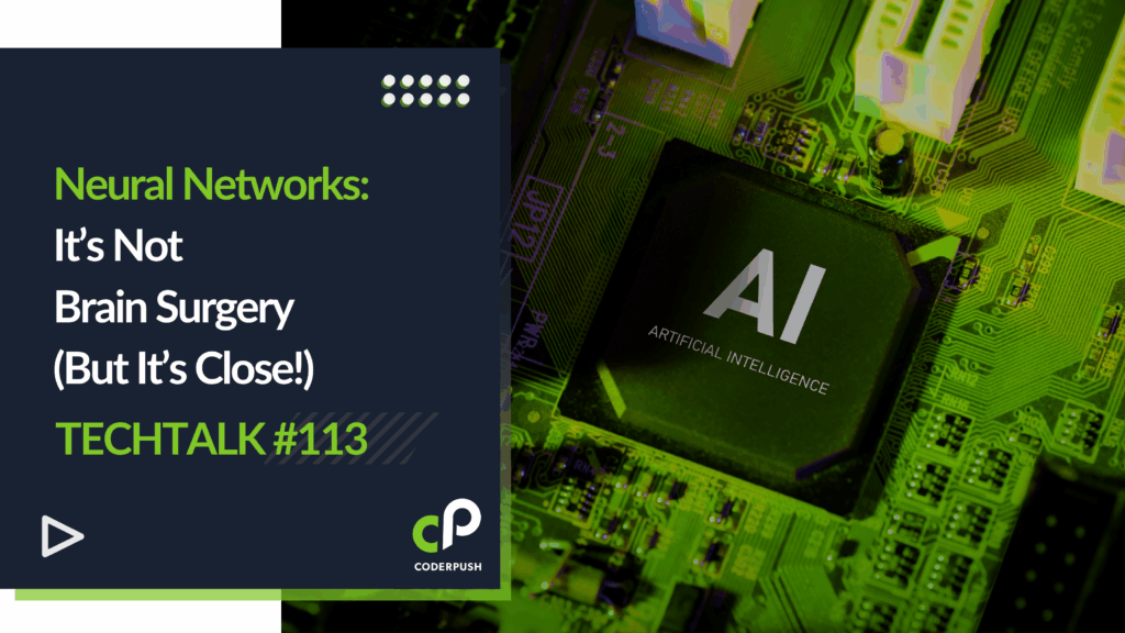 Neural Networks: It’s Not Brain Surgery (But It’s Close!)
